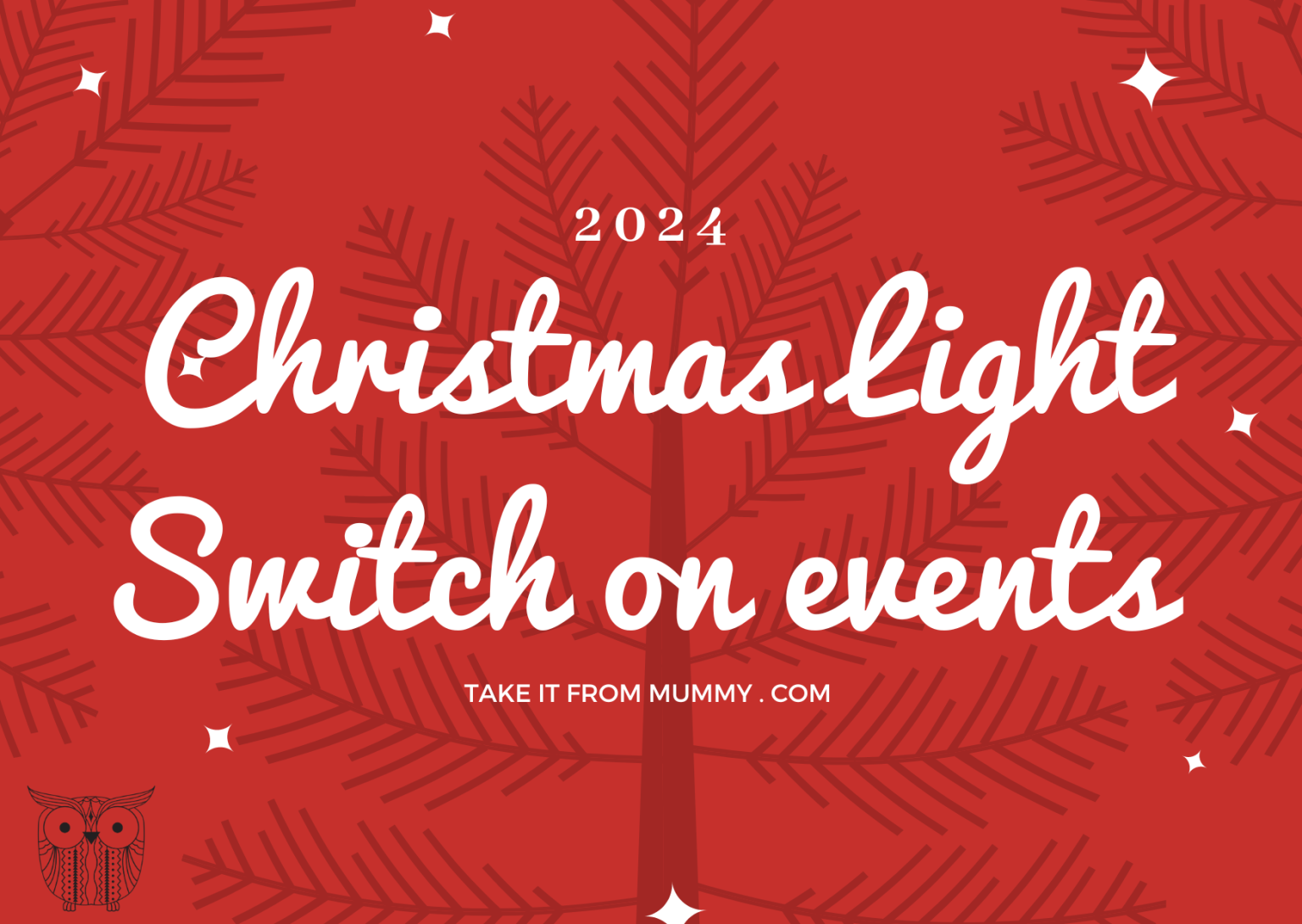 Christmas Light Switch On Events, Warwickshire 2024 | Take it From Mummy