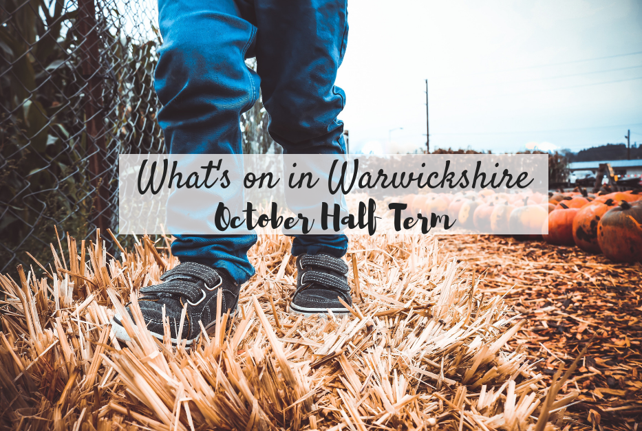 Whats on in Warwickshire October Half Term 2019 | Take it From Mummy
